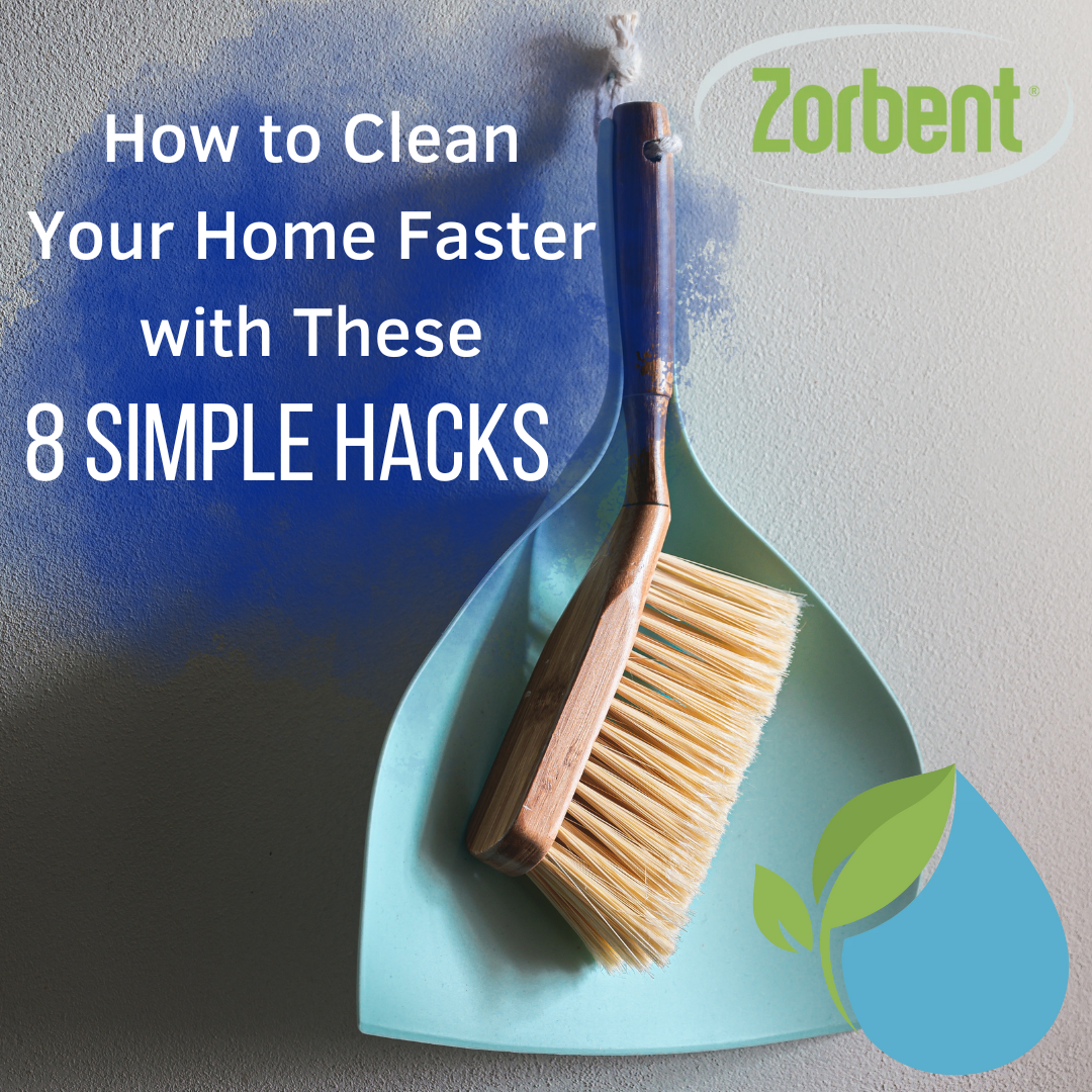 How to Clean Your Home Faster with These 8 Simple Hacks – Zorbent